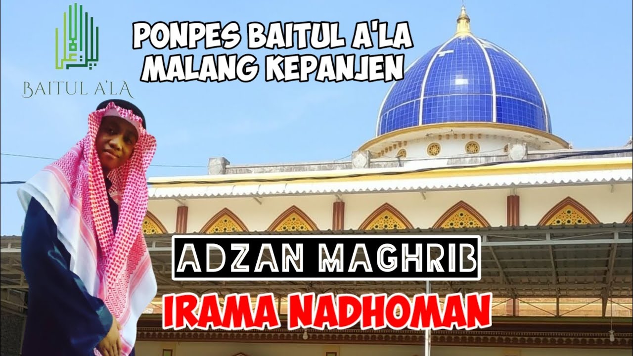 ADZAN MERDU PONPES BAITUL A'LA MALANG KEPANJEN | MIKAIL - YouTube