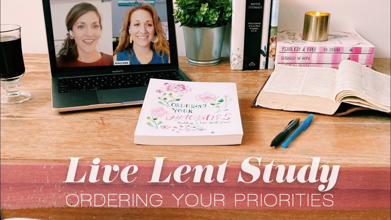 Lent Live Discussion: Ordering Your Priorities - YouTube