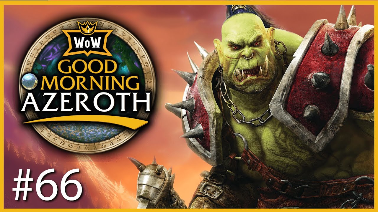 Good Morning Azeroth #66 - Talking on State of the Classic WoW - YouTube