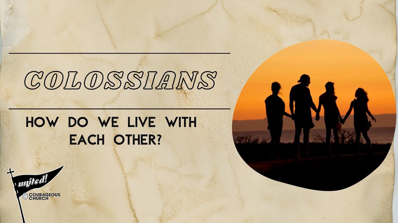 Colossians - How Do We Live with Each Other? - YouTube