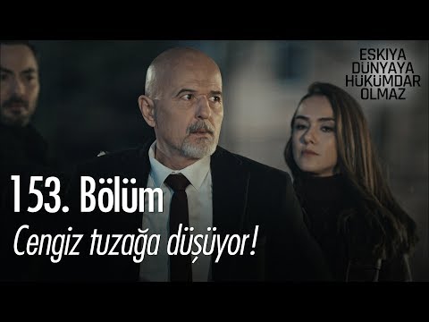 Cengiz tuzağa düşüyor! - Eşkıya Dünyaya Hükümdar Olmaz 153. Bölüm