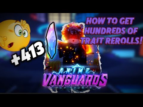 HOW TO GET 400+ TRAIT REROLLS IN ANIME VANGAURDS! - YouTube
