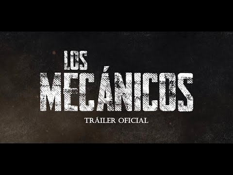Los Mecánicos: Tráiler Oficial