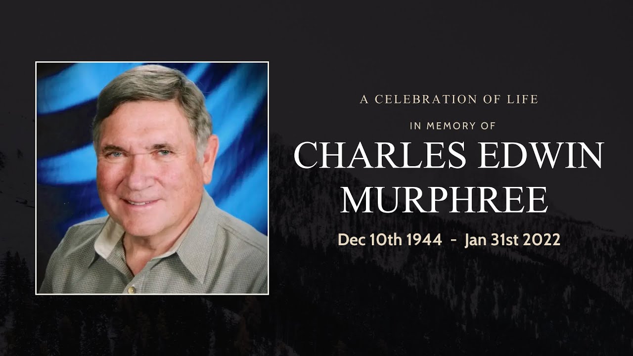 Charles (Chuck) Edwin Murphree - Celebration of Life Service - YouTube