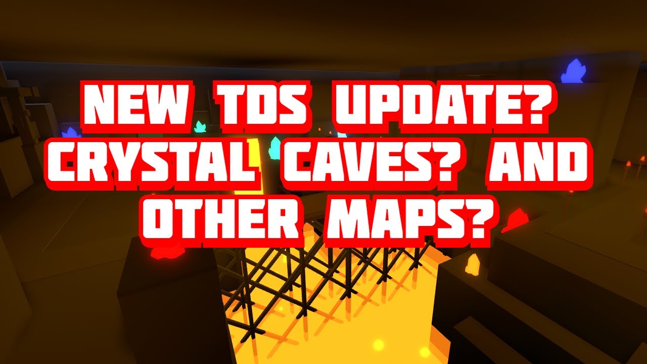 CRYSTAL CAVES, NEW MAPS? (Roblox TDS) - YouTube