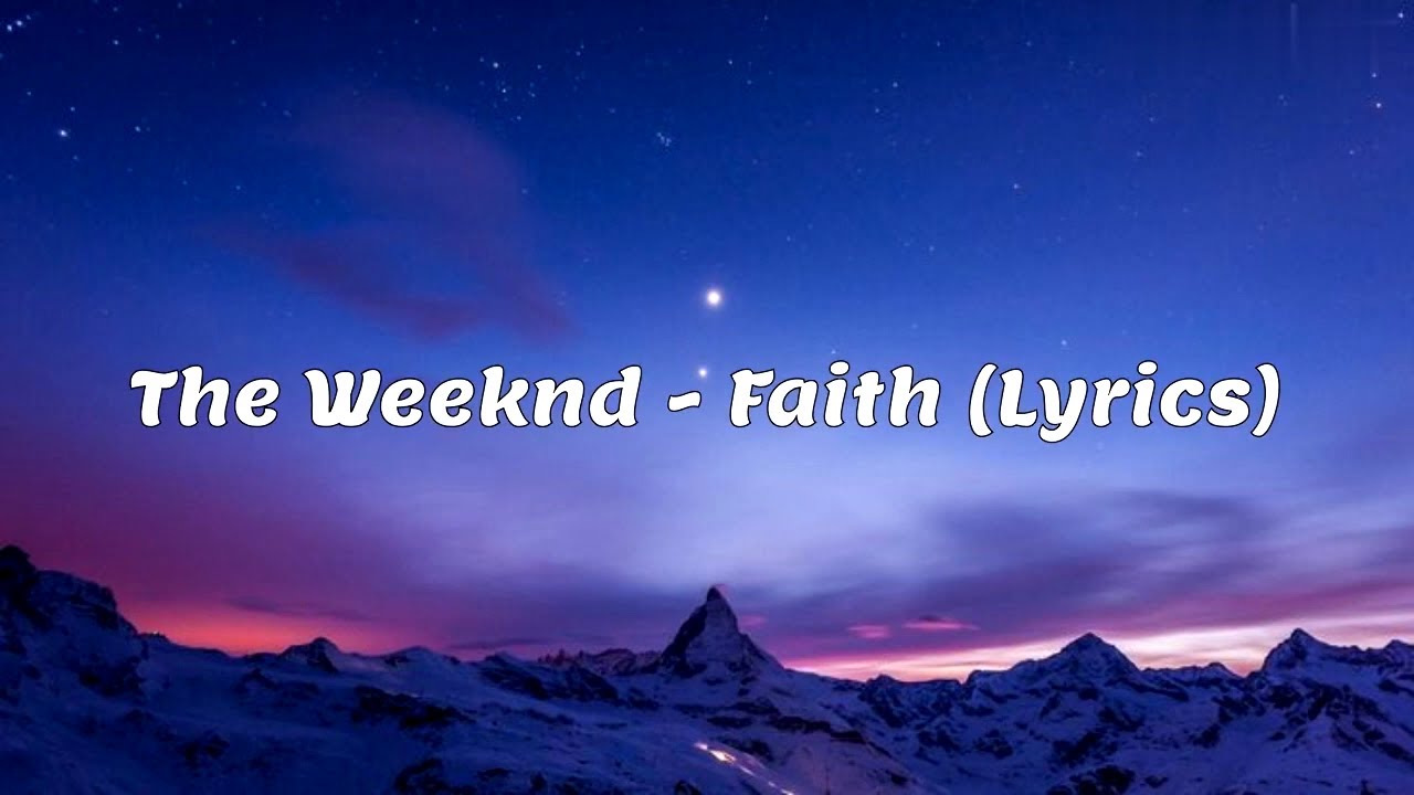 The Weeknd - Faith (Lyrics) - YouTube