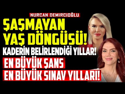 Şaşmayan Yaş Döngüsü! Kaderin Belirlendiği Yıllar! En Büyük Şans En Büyük Sınav Yılları!