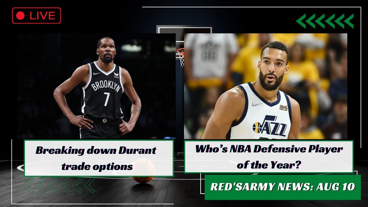 NBA News Today Aug 10: Breaking down Durant trade options, Who’s NBA ...