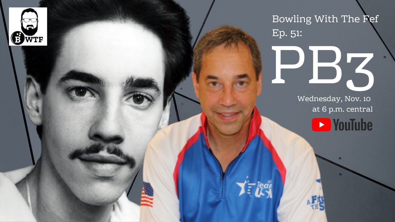 Bowling With The Fef Ep. 51: PB3 (with Parker Bohn III) - YouTube