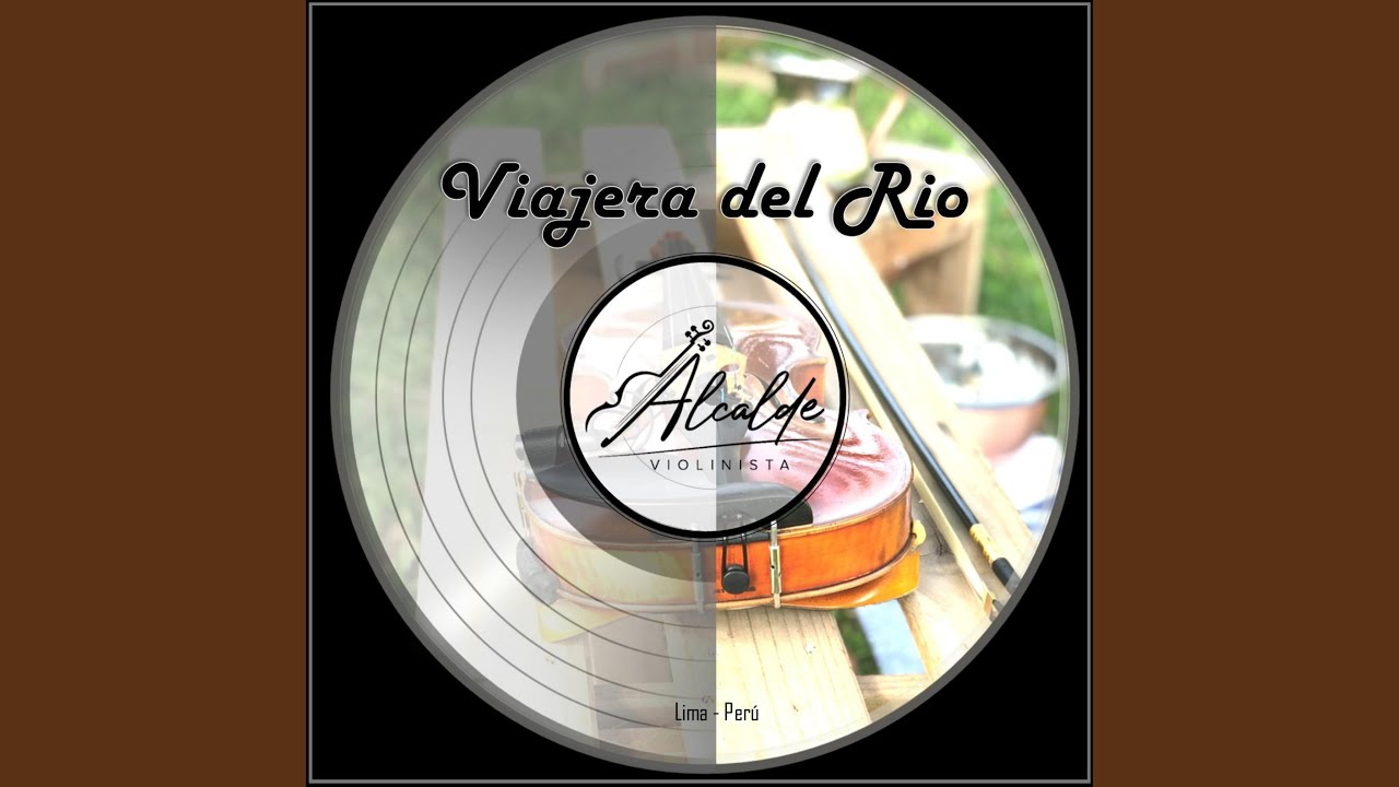 Viajera del Rio (Violin) - YouTube