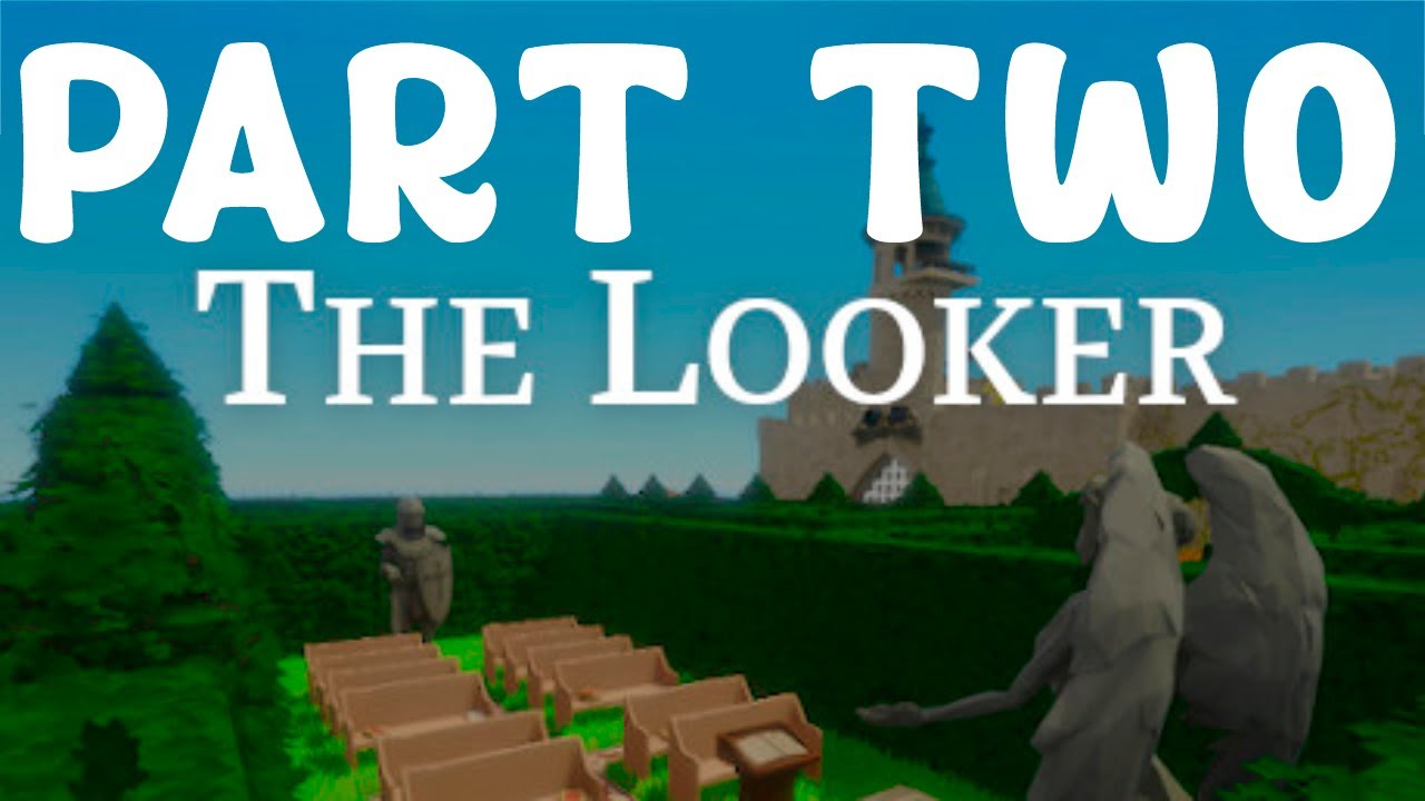 The Looker Playthrough Part Two│ No Commentary - YouTube
