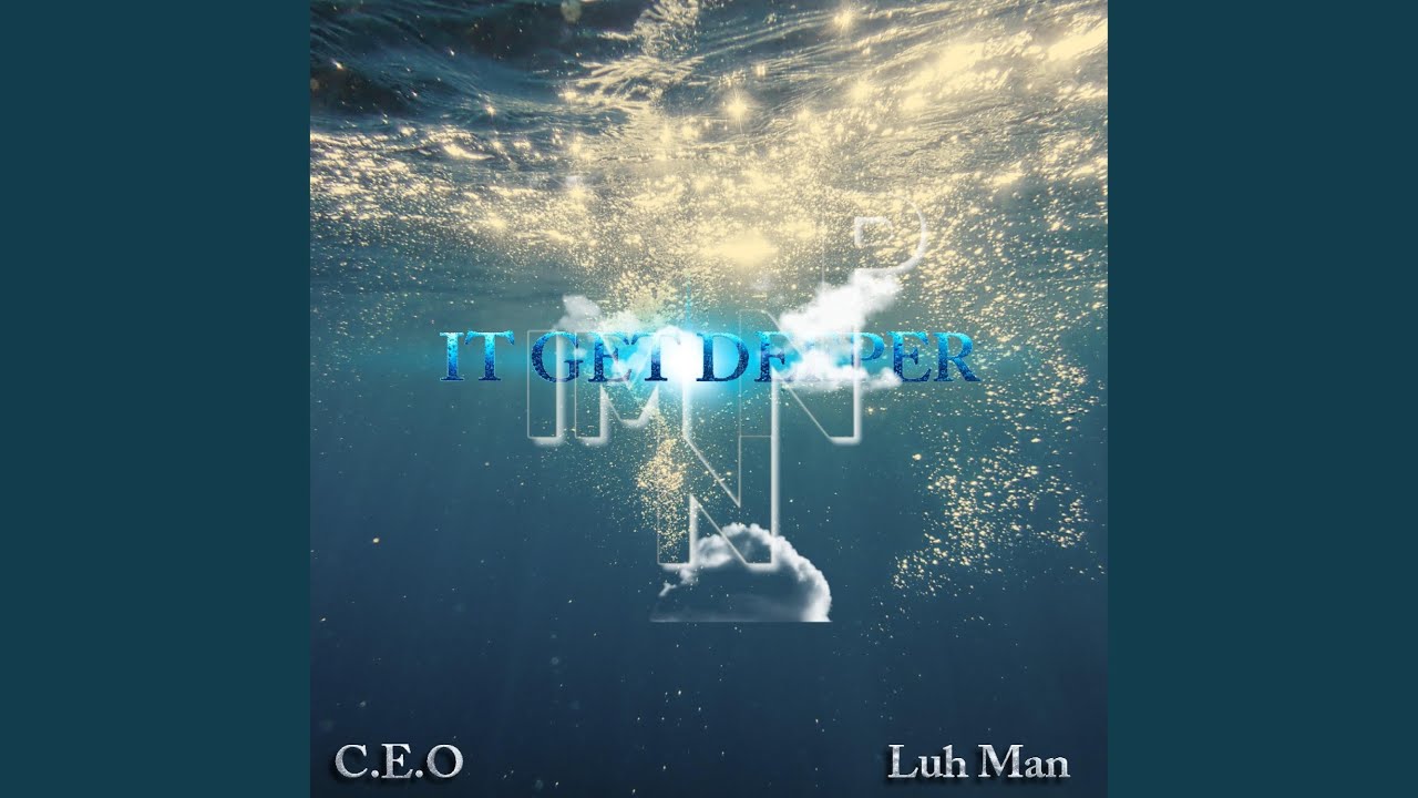 It Get Deeper (feat. Luh Man) - YouTube
