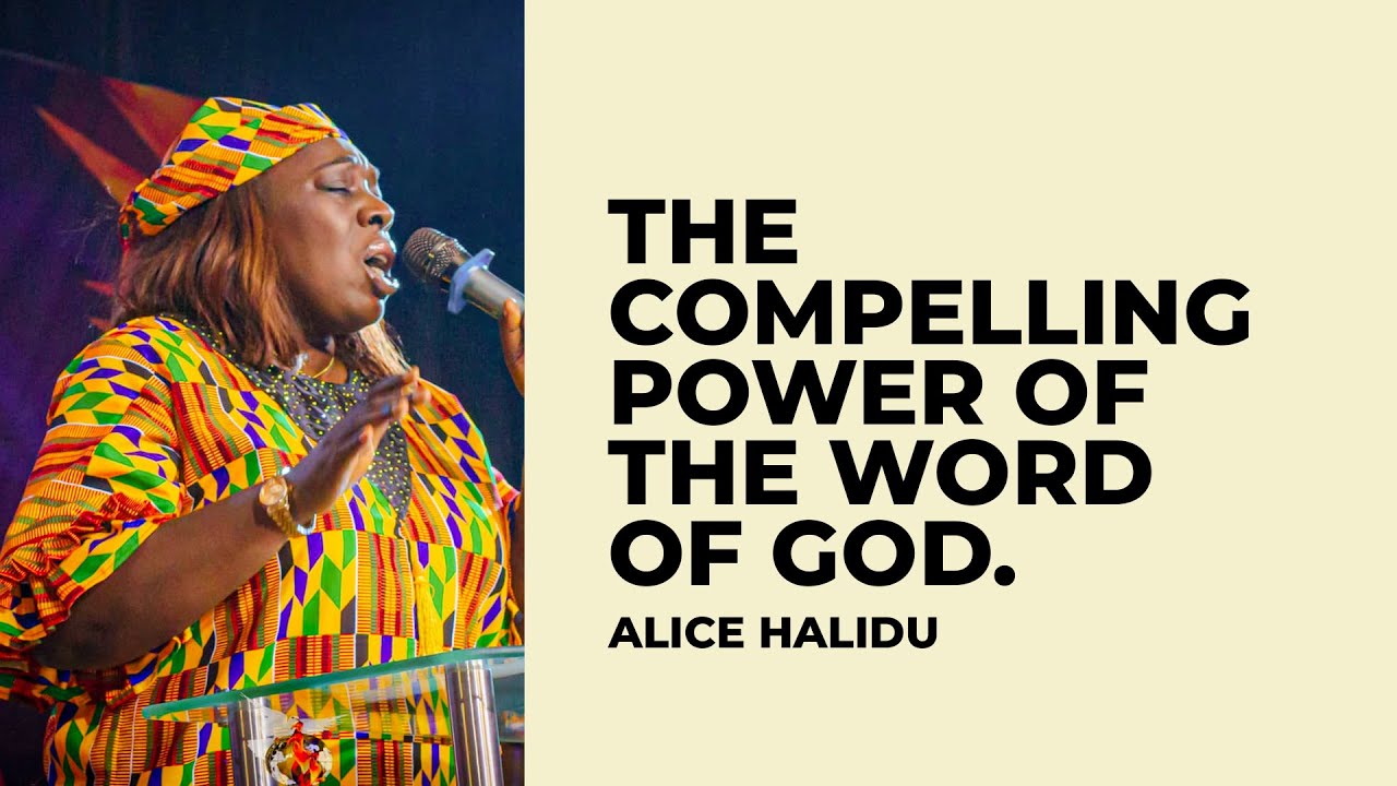 The Compelling Power of the Gospel|| Pst. Alice Halidu || Anagkazo ...