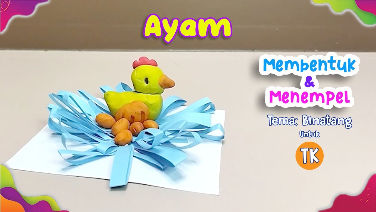 ABBG #15 AYAM | Semester 1 Tema Binatang - Kreasi Membentuk dan ...