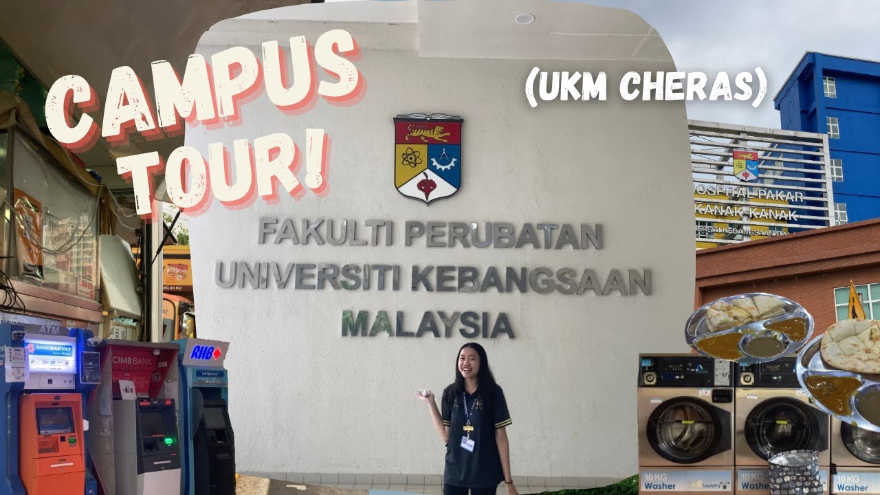 (a rather extensive) UKM CHERAS CAMPUS TOUR! || Faculty Of Medicine 🥼 ...