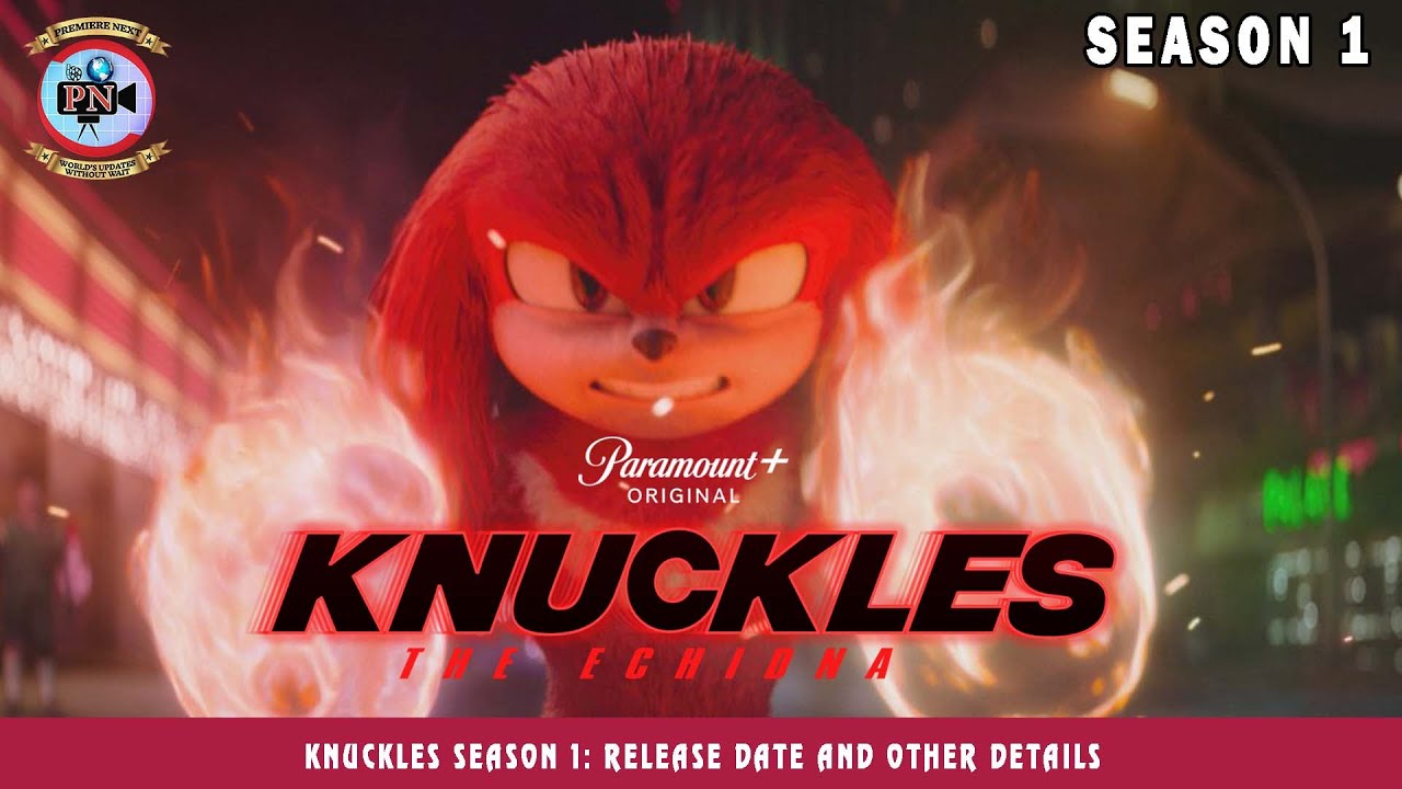 Knuckles Season 1: Release Date And Other Details - Premiere Next - YouTube