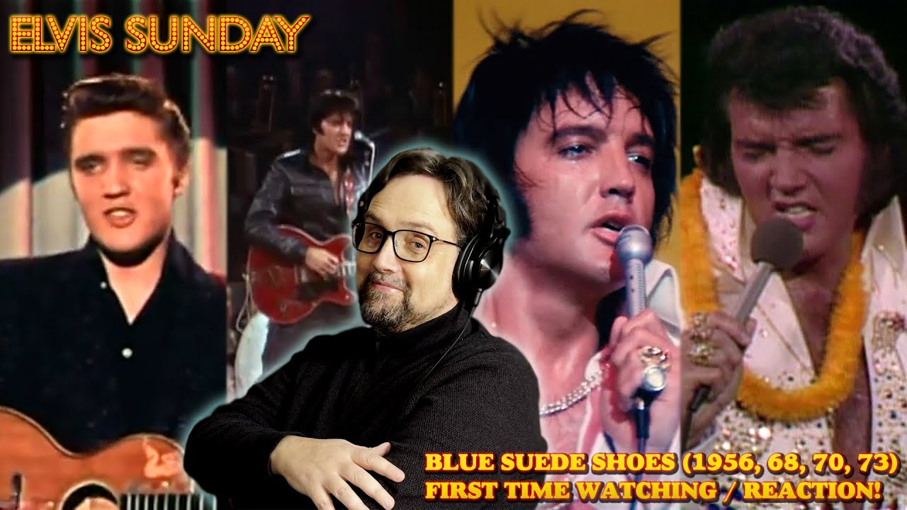 ELVIS SUNDAY! BLUE SUEDE SHOES (1956- 1973) - FIRST TIME WATCHING ...
