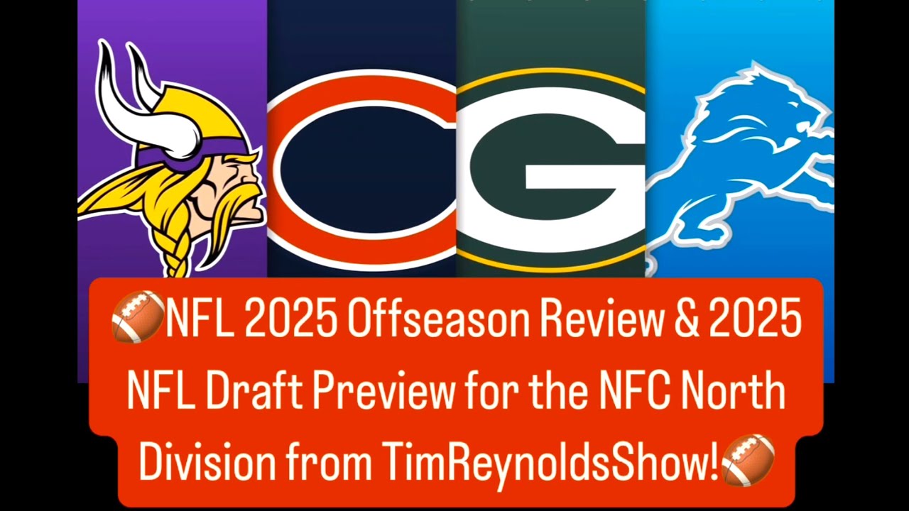 NFL 2025 Offseason Review & NFL Draft Preview for the NFC North ...