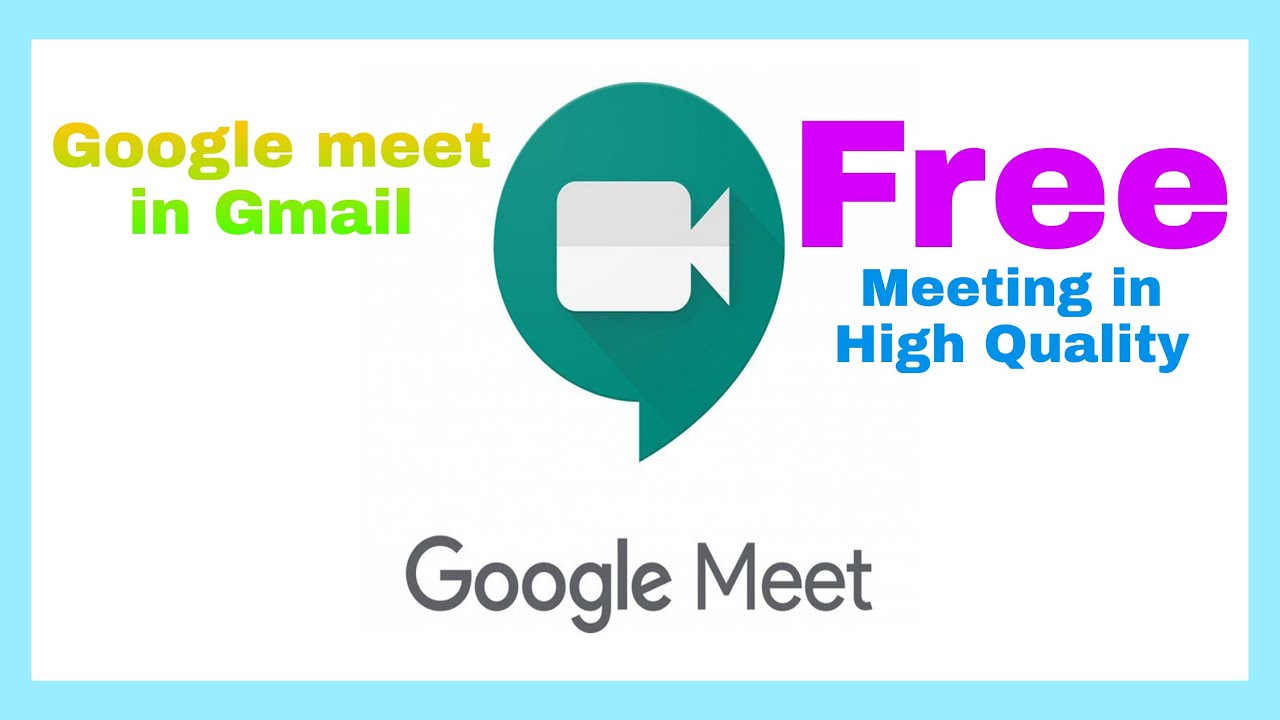 Google meet in Gmail free meeting in High Quality video and audio - YouTube
