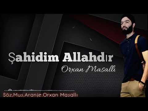 Orxan Masalli Sahidim Allahdir 2023 Yeni /Orjinal Music\\