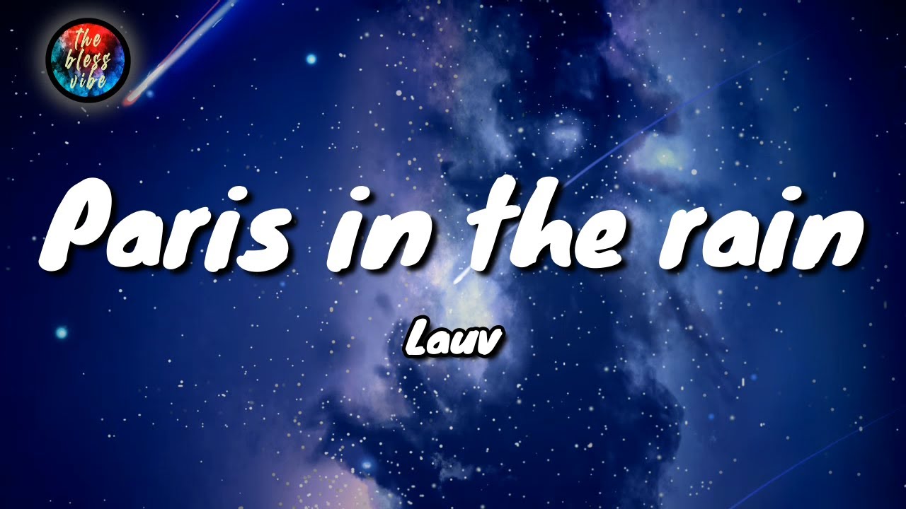 Lauv - Paris in the rain (Lyrics ) - YouTube Music