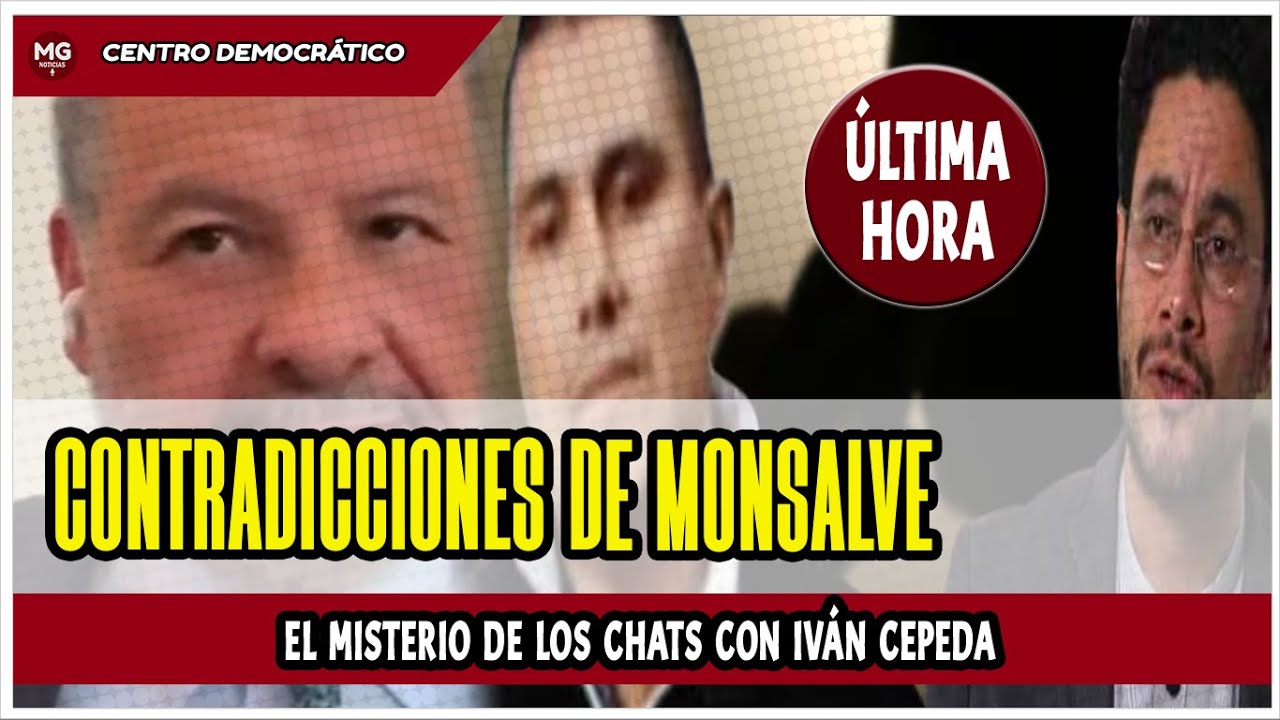 #loúltimo | LAS CONTRADICCIONES DE MONSALVE ⛔ El misterio de los chats ...