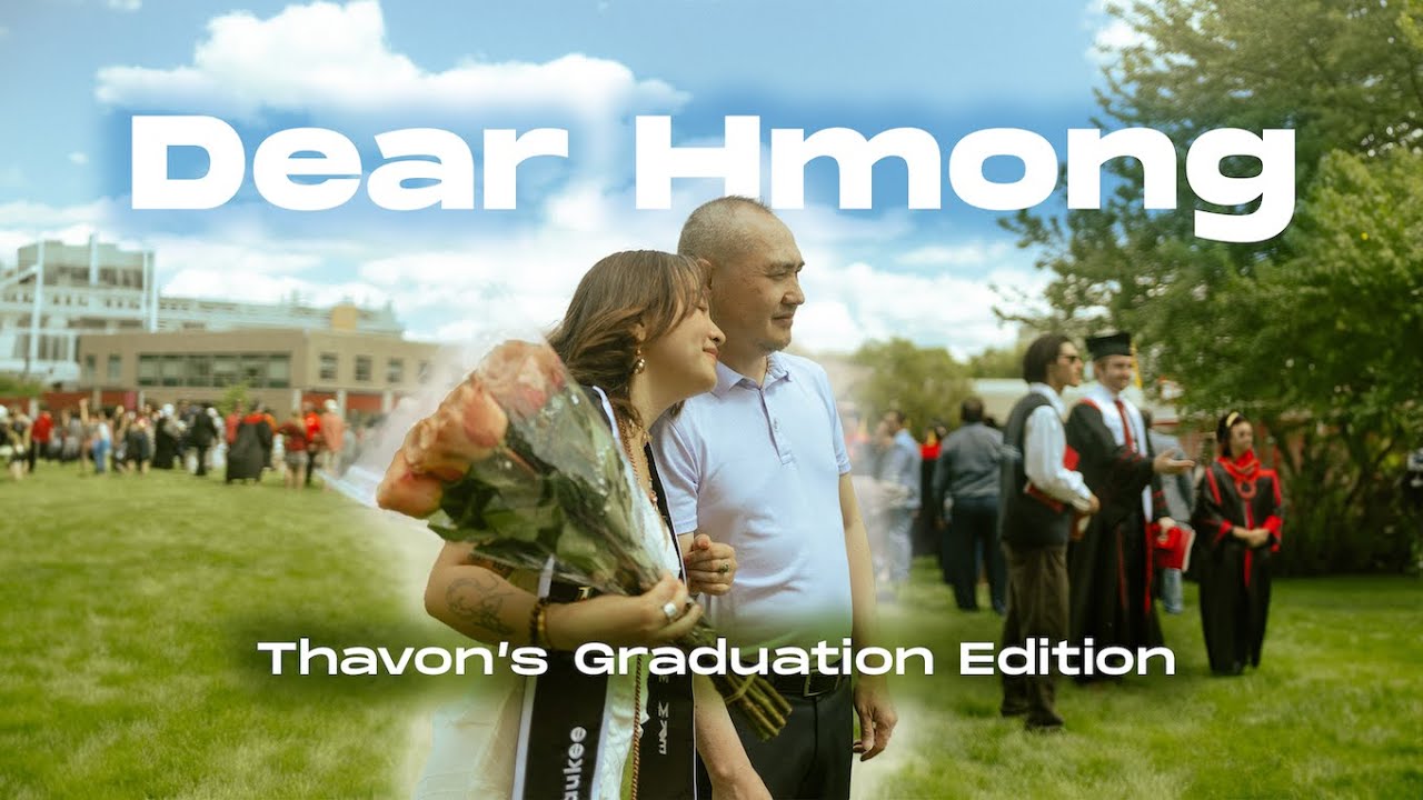 Dear Hmong (Thavon's Graduation Edition) - YouTube