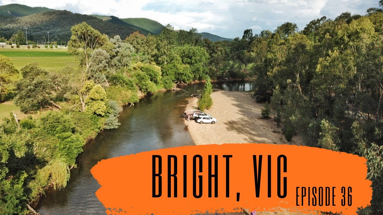 Bright, VIC | Episode 36 - YouTube
