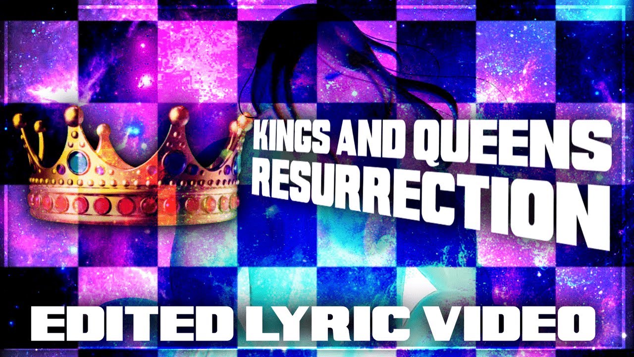 IRIS - Kings & Queens: Resurrection (re-edited lyric video) - YouTube