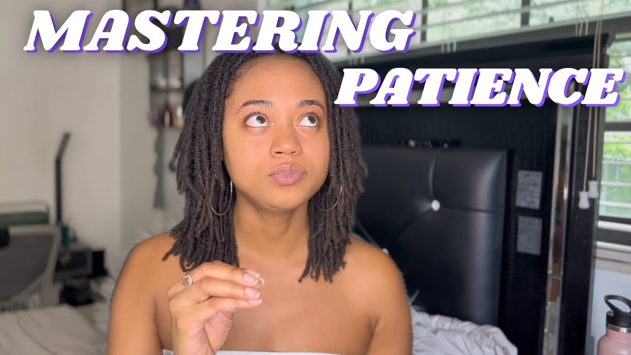 Mastering PATIENCE (when you’re not where you want to be) - YouTube