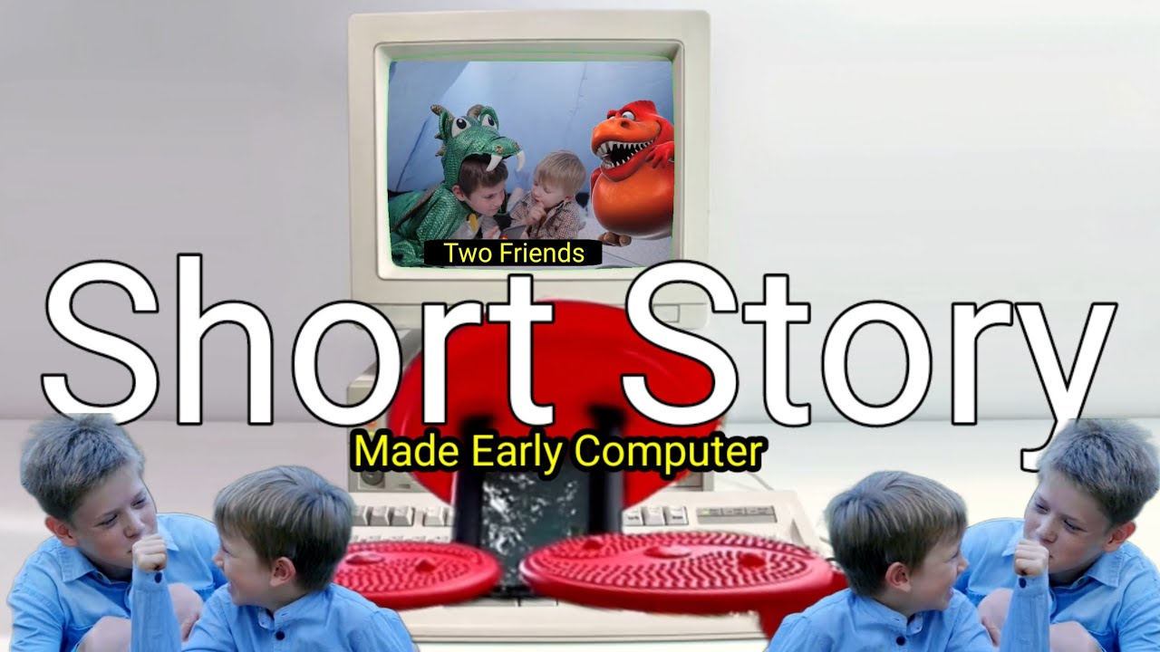 Made Early Computer|Short Story| Two Friends Made Early Computer _Short ...