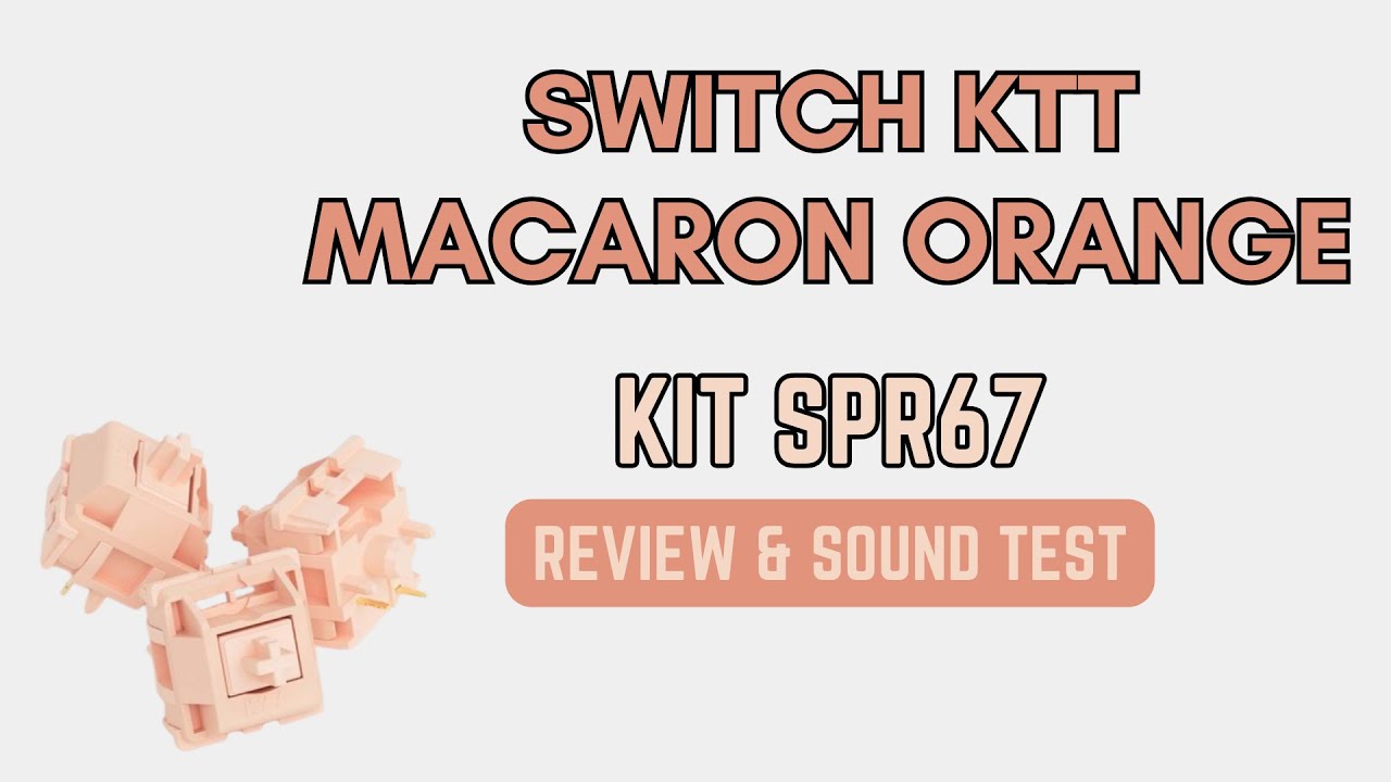 Sound test Switch KTT Macaron Orange - Kit test AKKO SPR67 - YouTube