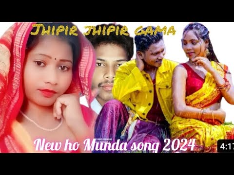 jhipir jhipir gama // new ho Munda video song 2024 - YouTube