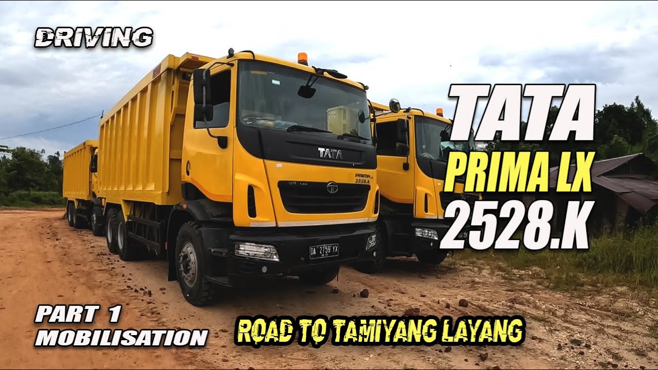 DRIVING TATA PRIMA LX PART 1 [TAMIYANG LAYANG] - YouTube