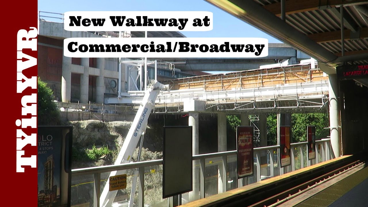 Construction of the New Walkway at Commercial/Broadway Skytrain Station ...