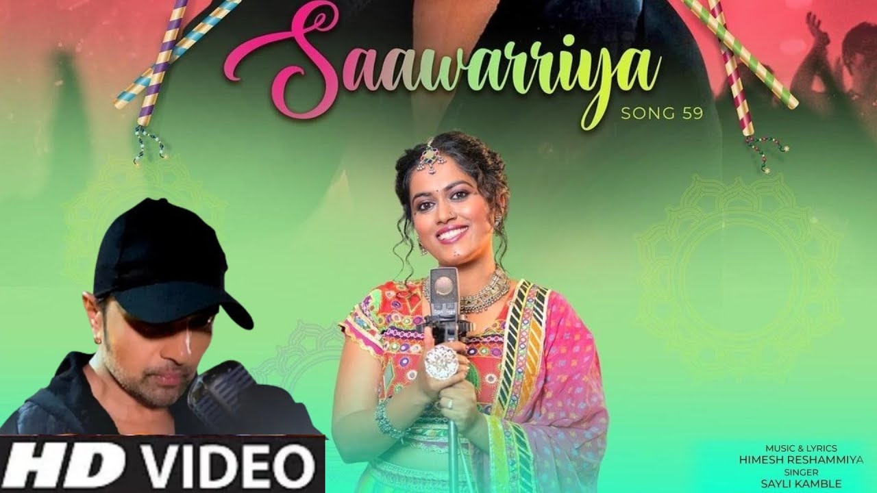 Saawarriya Song Sayli Kamble | Himesh Reshammiya New Song Sawariya ...