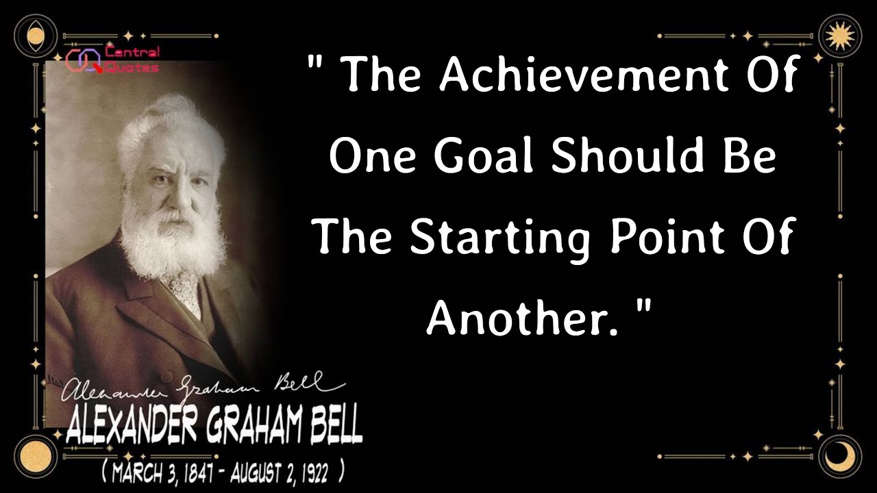 Alexander Graham Bell quotes - YouTube