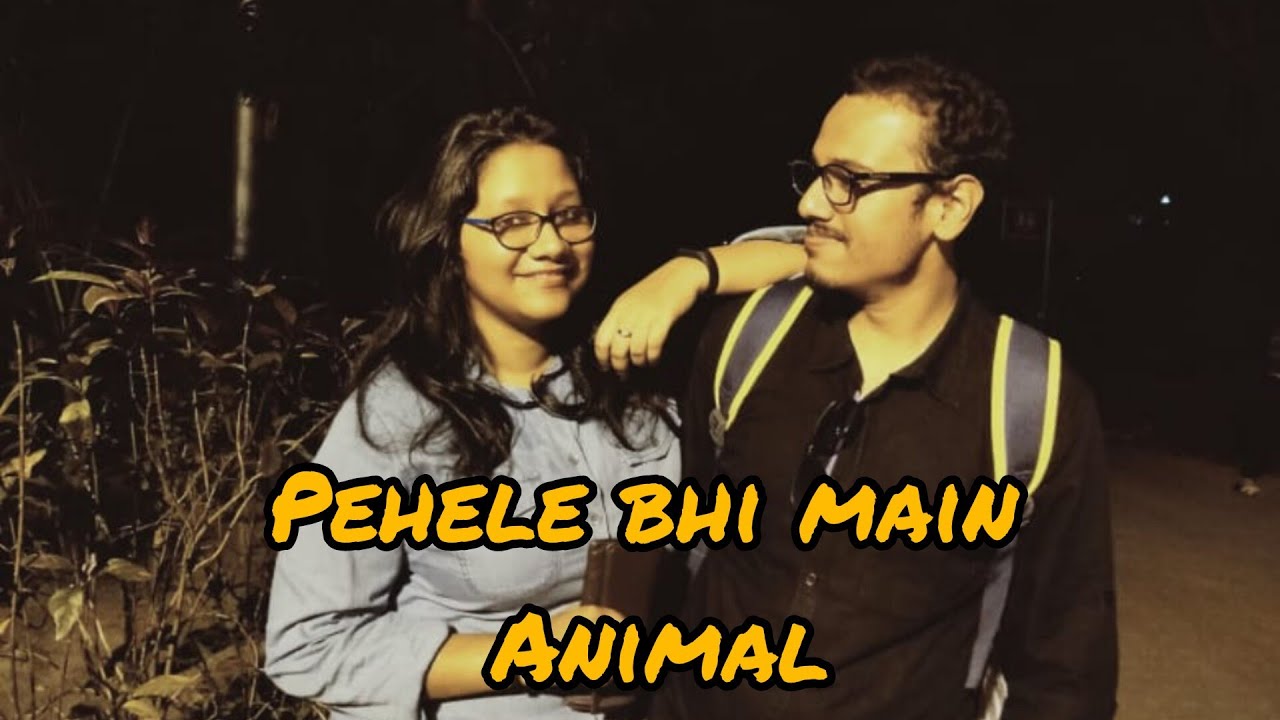 Pehele Bhi Main l Animal l Vishal l Ranbir l Rashmika l Cover by ...