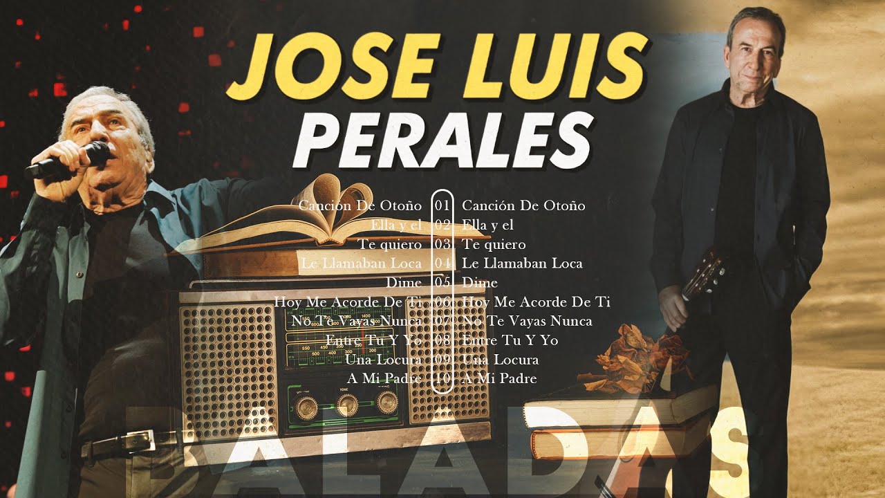 José Luis Perales 30 Exitos Completos - Las Mejores Canciones ...