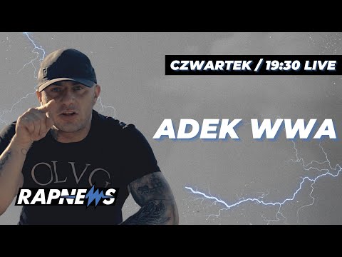 ADEK WWA na ŻYWO | RAPNEWS LIVE #106