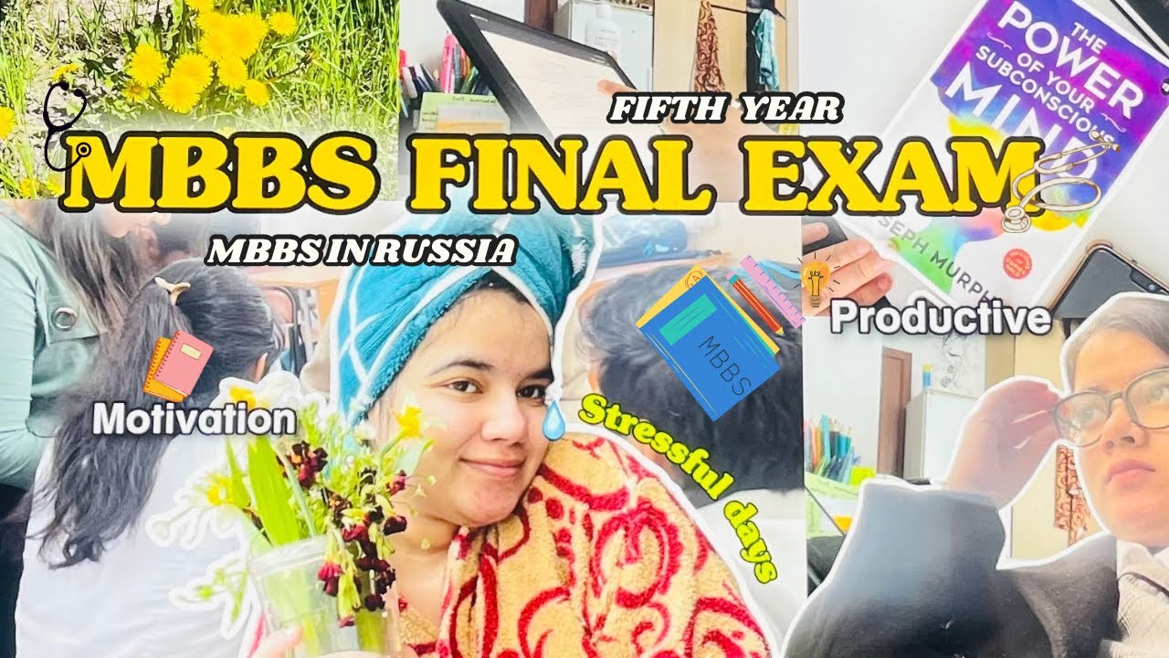 FIFTH YEAR MBBS 🩺 Final Exam in Russia, 😥Stressful days, Productive ...