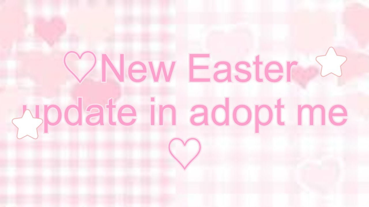♡New Easter 🍬🐰🌺 update in adopt me ♡ - YouTube