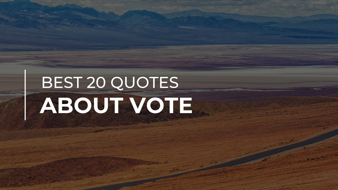 Best 20 Quotes about Vote | Daily Quotes | Inspirational Quotes ...