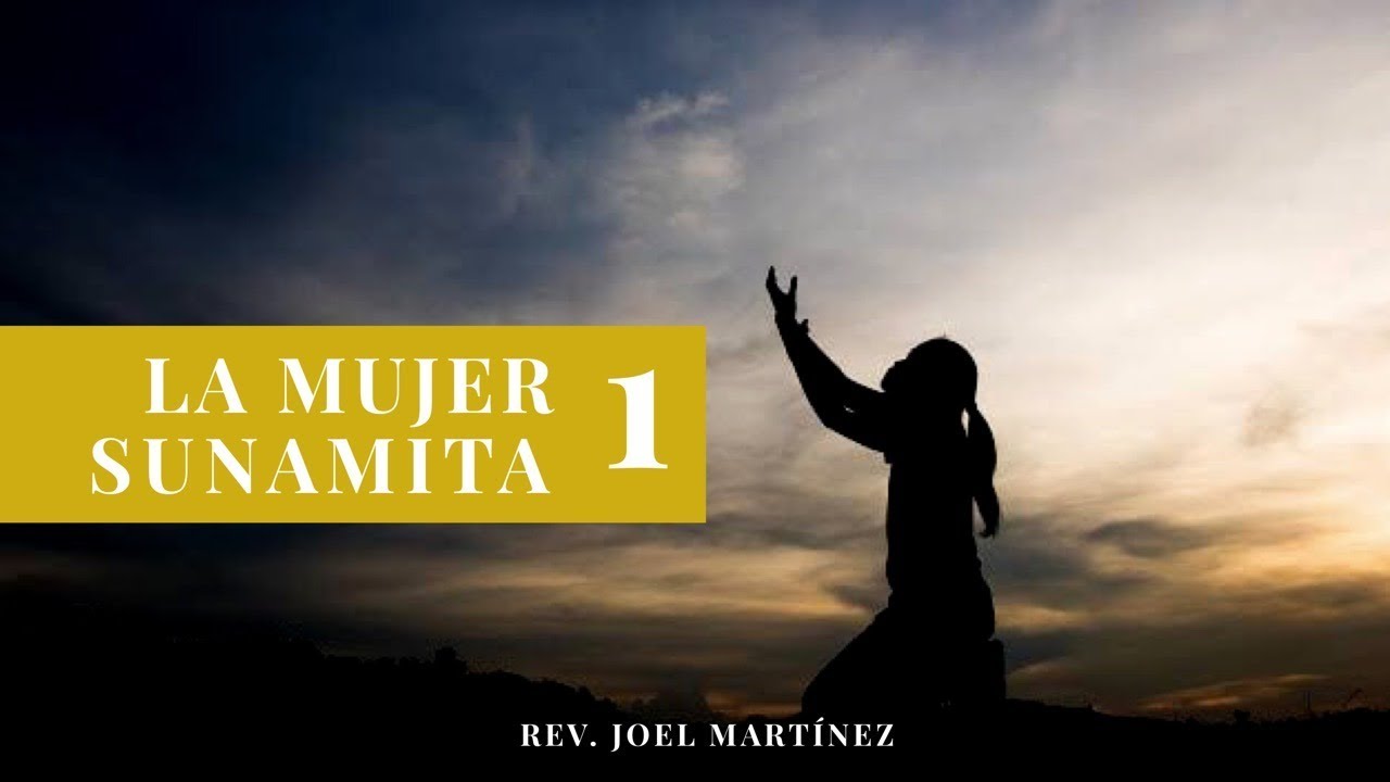 La mujer Sunamita 1 - YouTube