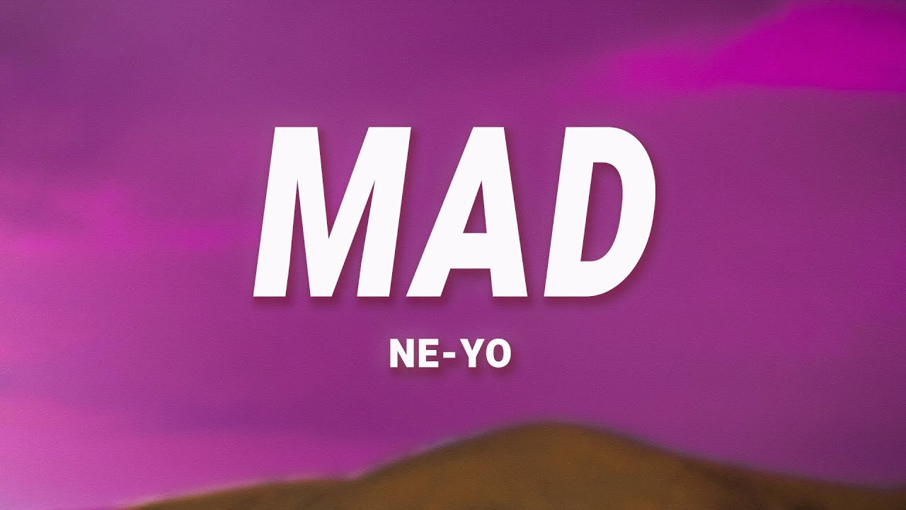 Ne-Yo - Mad (Lyrics) - YouTube