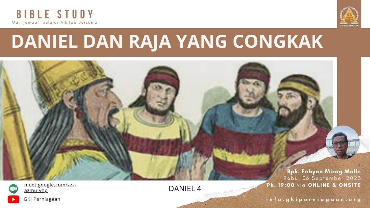 Bible Study 06 September 2023 "Daniel dan Raja yang congkak" Bpk ...