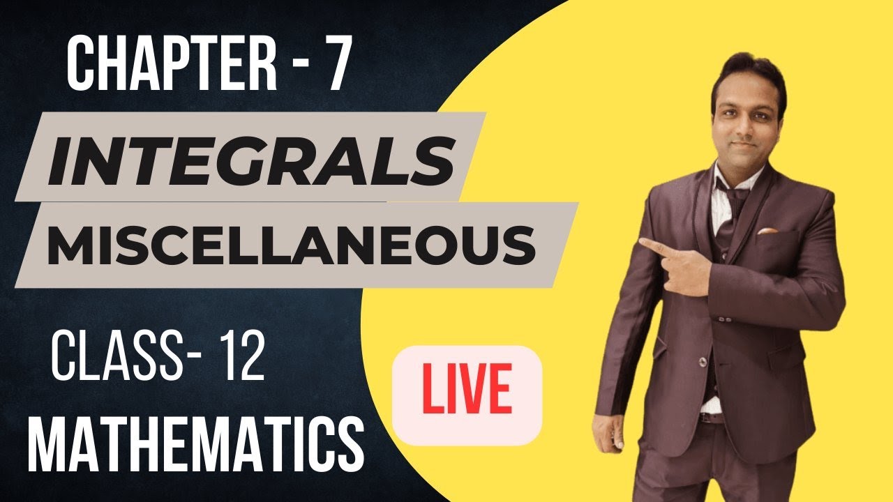 Chapter- 7, Integrals, Miscellaneous, Class- 12, Maths - YouTube