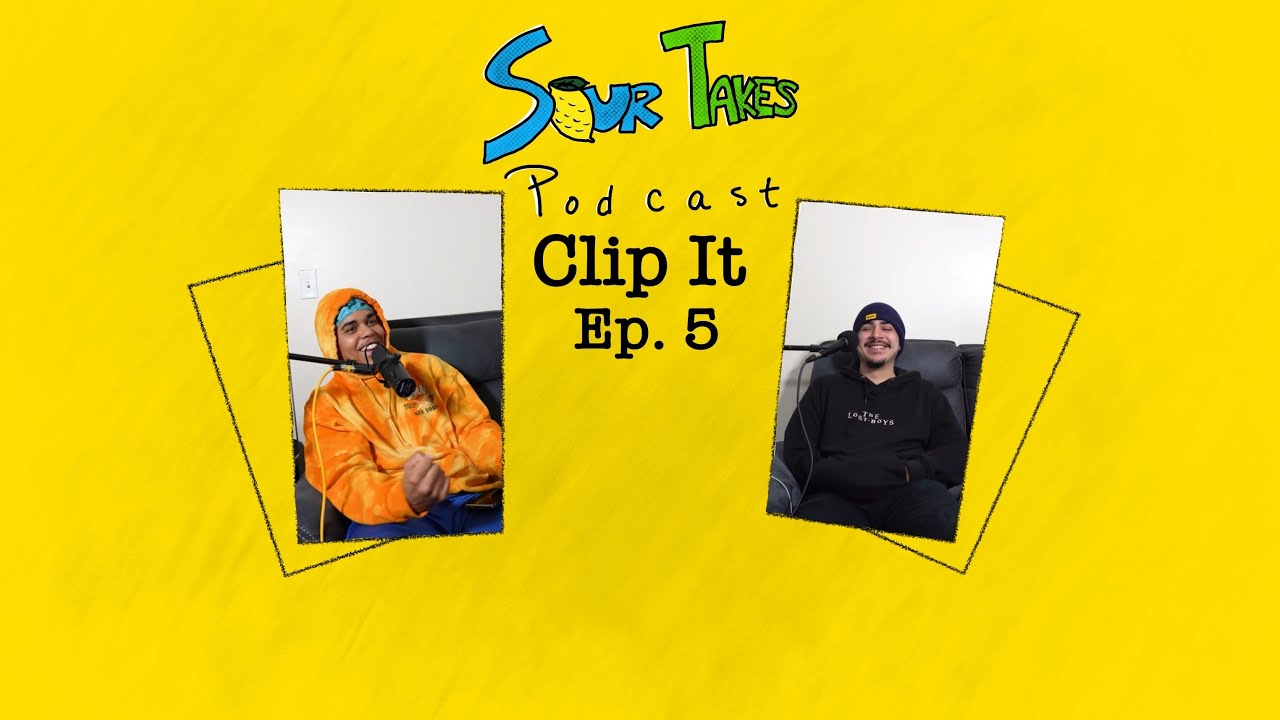 Sour Takes Podcast | Episode 5 - "Clip It" - YouTube