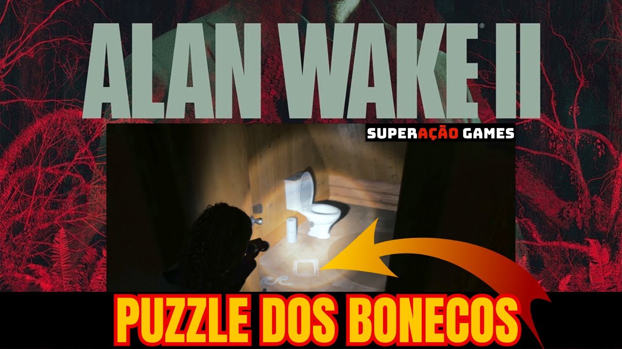 ALAN WAKE 2 TROFÉU MUDANÇA DE REALIDADE SOLUÇÃO DO PUZZLE DOS BONECOS ...