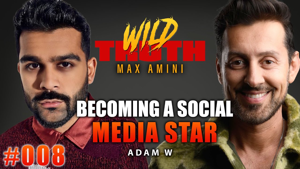 Becoming a Social Media Star w/ Adam W | Wild Truth Ep. 008 - YouTube